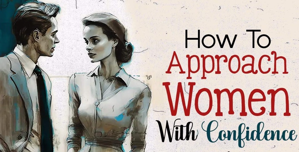Where to Meet Women and How to Approach with Confidence - 2024 Guide